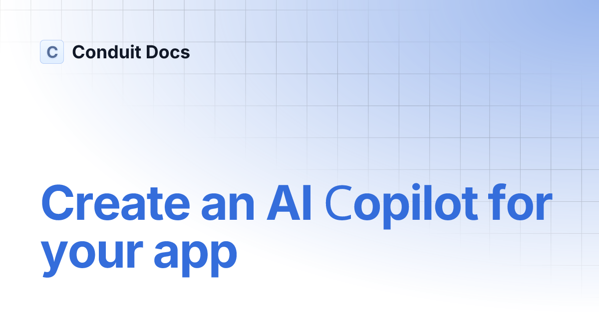 Create an AI Сopilot for your app | Conduit Docs